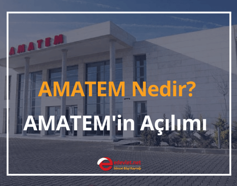AMATEM Nedir? AMATEM'in Açılımı 2024 AMATEM Kuralları - eDevlet.net
