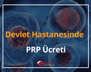 Devlet Hastanesinde PRP Ücreti Ne Kadar? 2024 (SGK Karşılıyor mu ...