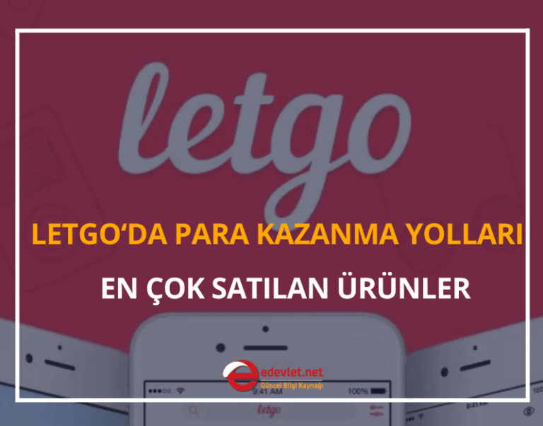 Letgo’dan Para Kazanma 2024 En Çok Satılan Ürünler - eDevlet.net